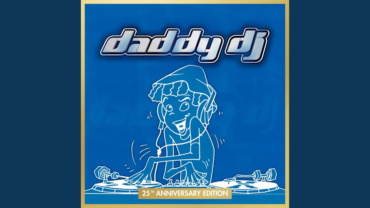 Daddy DJ (Original Extended Mix / Remastered 2025) - YouTube