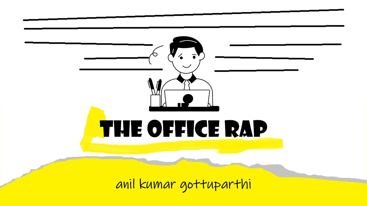 The Office Rap || Anil Kumar Gottuparthi - YouTube