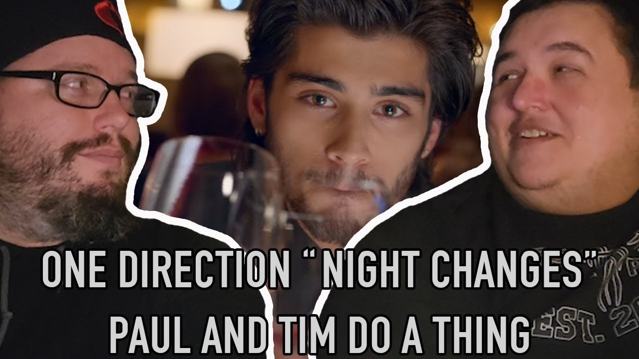 One Direction "Night Changes" (Reaction) - Paul And Tim Do A Thing ...