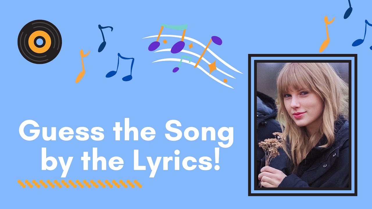Guess the Song by the Lyrics (Taylor Swift #5) - YouTube