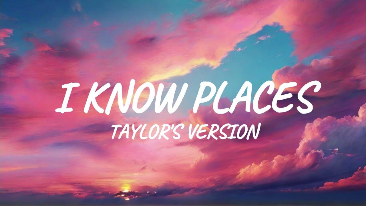 Taylor Swift - I Know Places (Taylor's Version) (Lyrics) - YouTube