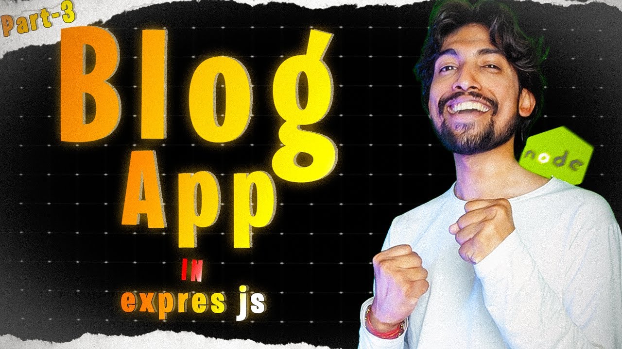 Part 3 Blog App In Express Js Connecting Backend And Frontend In Hindi Lec 81