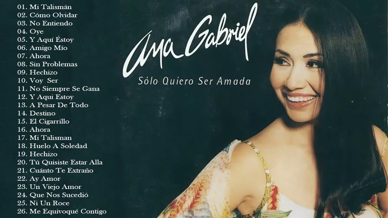 ANA GABRIEL SUS MEJORES CANCIONES - ANA GABRIEL 30 GRANDES ÉXITOS MIX ...