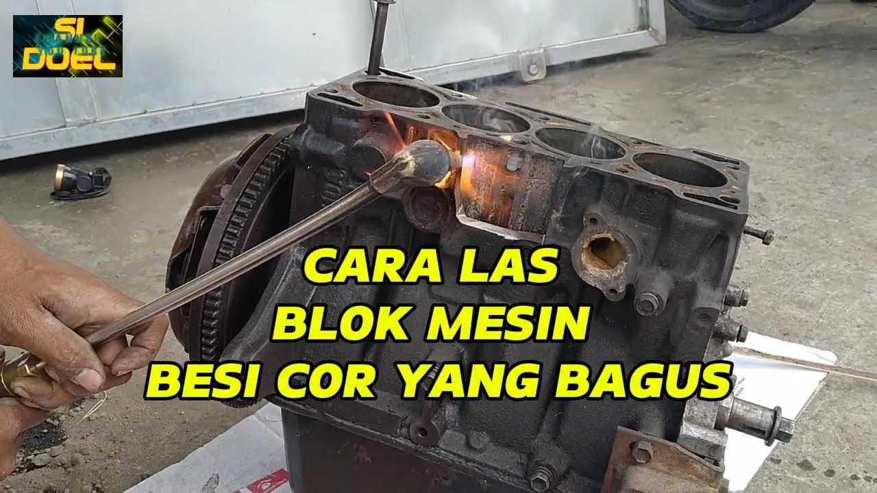CARA MENGELAS BLOCK MESIN BESI COR YANG BAGUS DAN KUAT TANPA RETAK ...