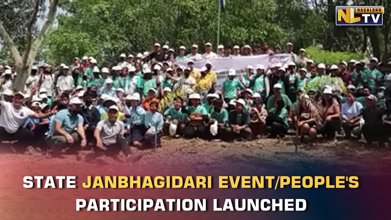 STATE JANBHAGIDARI EVENT/PEOPLE'S PARTICIPATION LAUNCHED IN KOHIMA ...