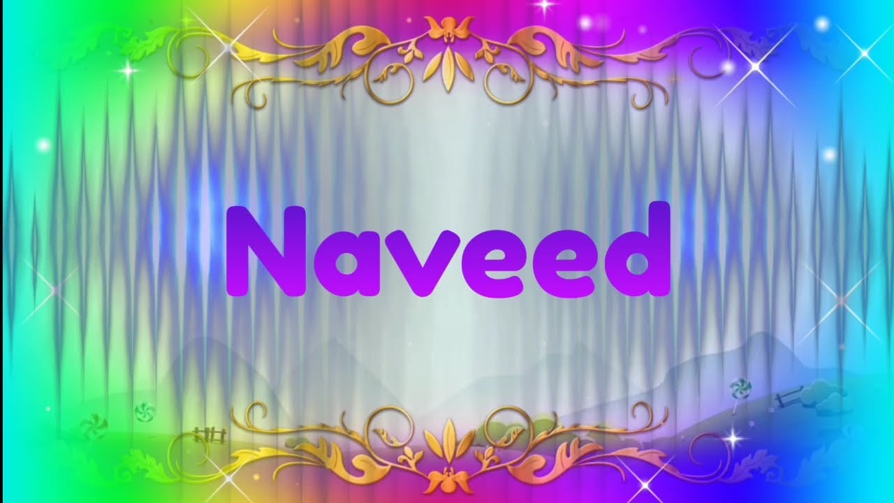 Naveed name ka status naveed name ka status video - YouTube