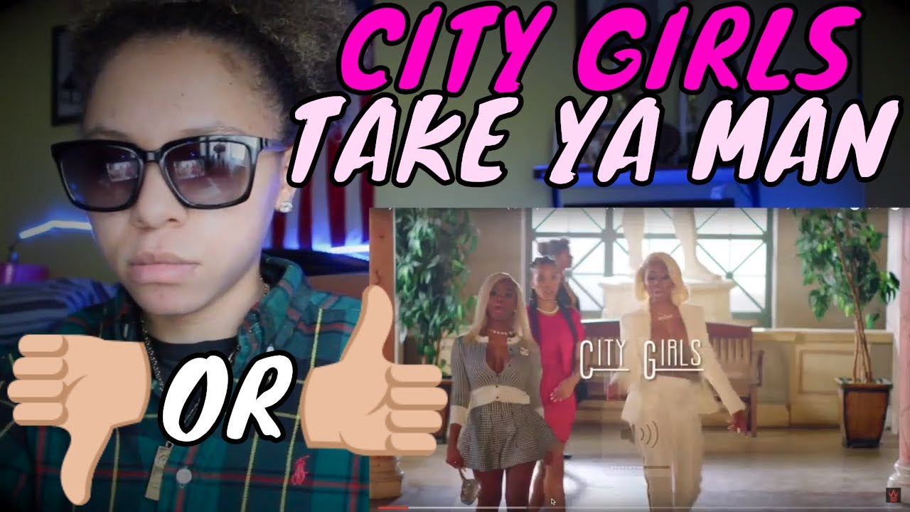 CITY GIRLS - "I'LL TAKE YOUR MAN" (OFFICIAL MUSIC VIDEO) REACTION ...