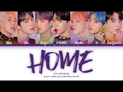 BTS Home Lyrics (방탄손년단 가사)[color coded lyrics/Han/Rom/Ptbr] - YouTube