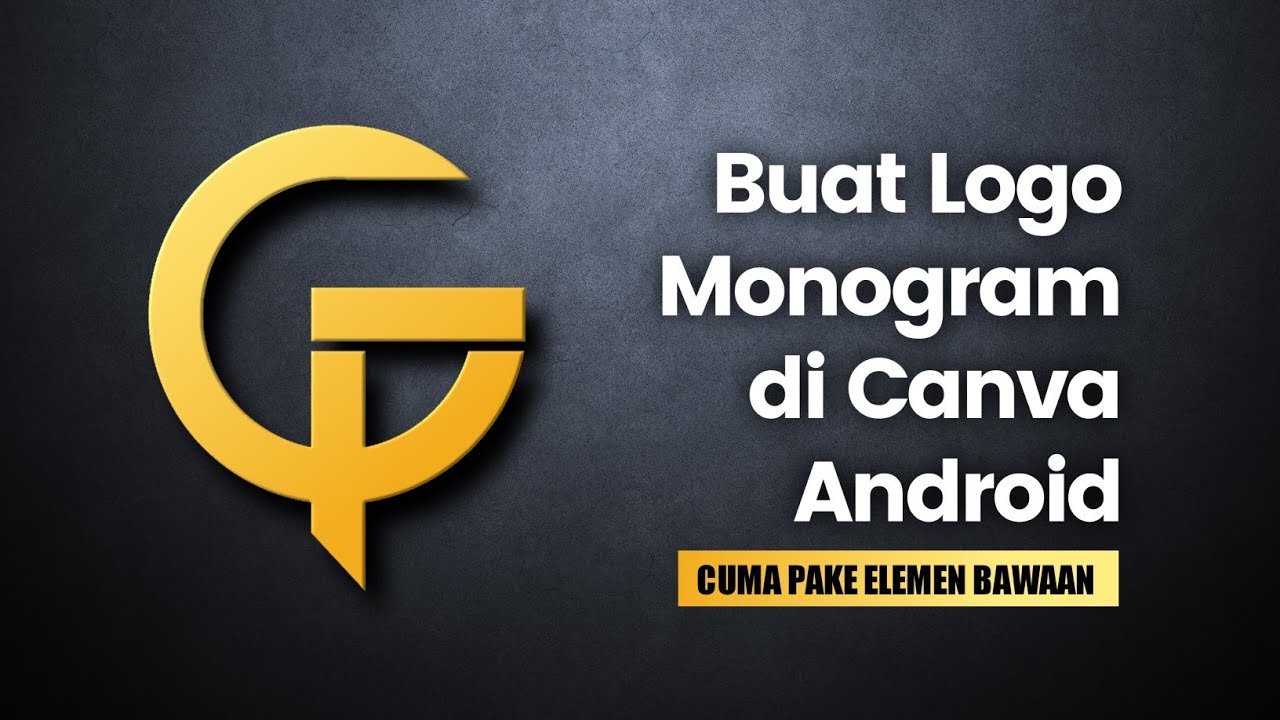 Cara buat Logo Monogram G + P di Canva Android | Mudah untuk Pemula ...