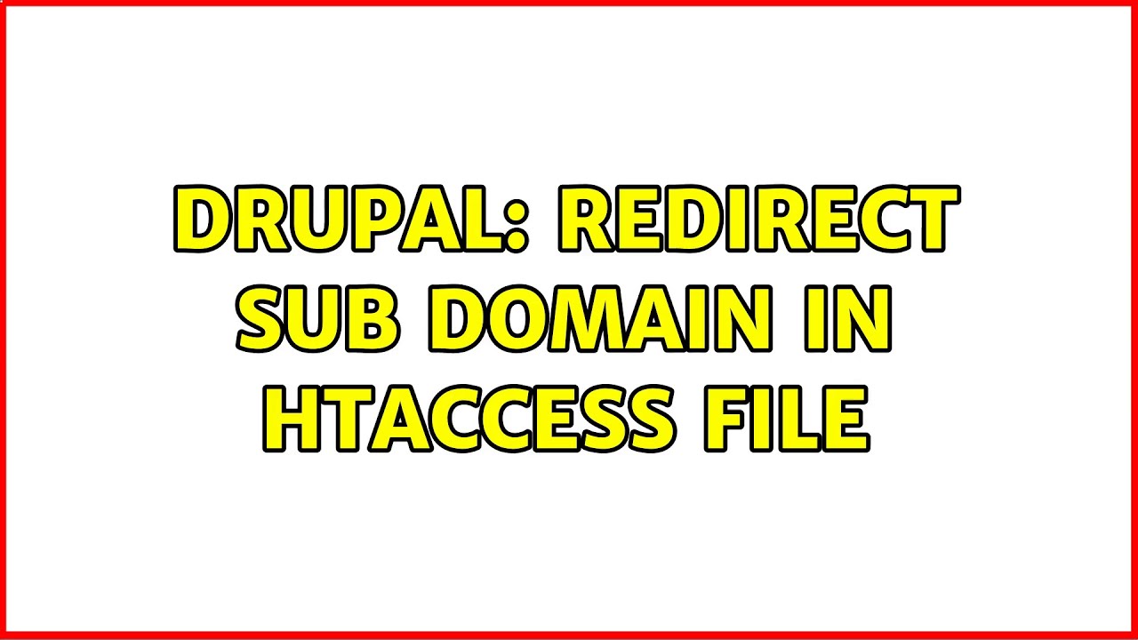Drupal Redirect Sub Domain In Htaccess File Youtube 4132