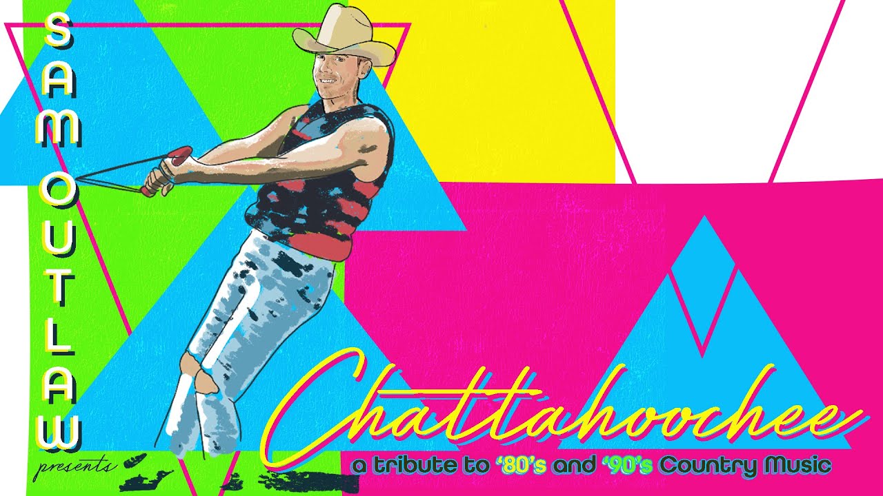 Sam Outlaw presents: Chattahoochee, a tribute to '80s and '90s Country ...