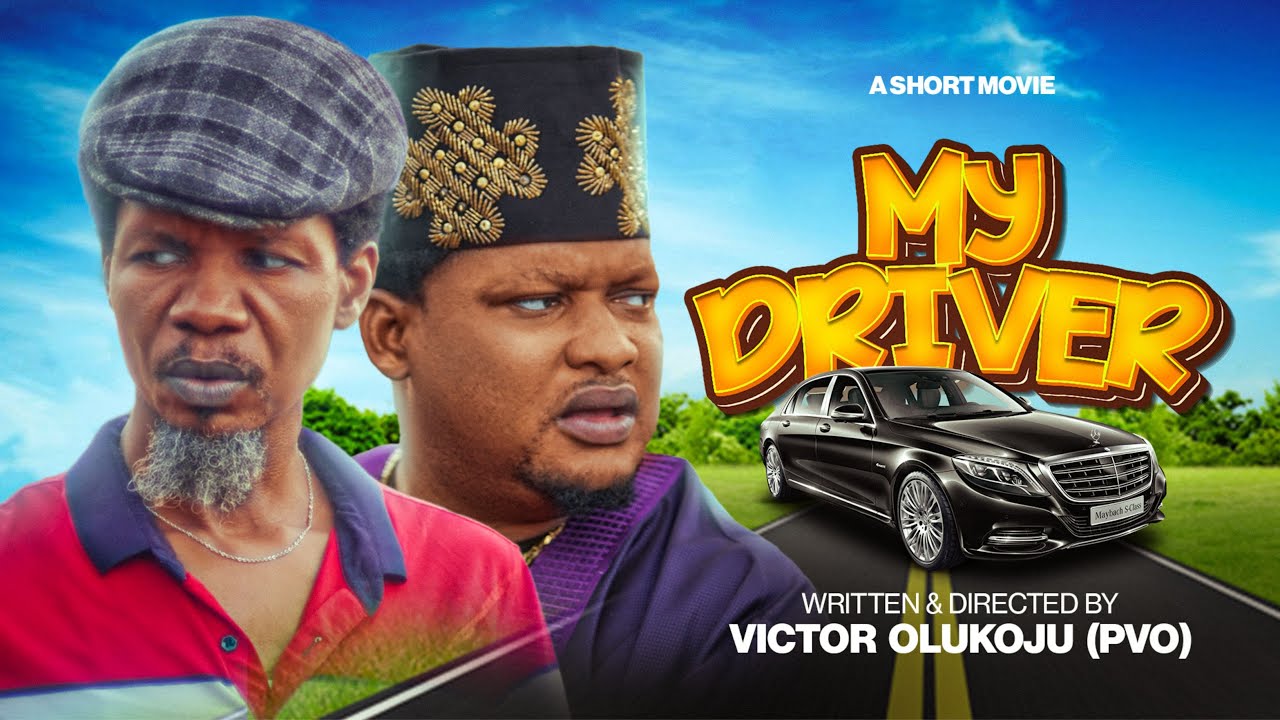MY DRIVER || Written & Directed By Victor Olukoju - YouTube