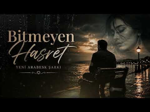 Bitmeyen Hasret 💔 | İç Yakan Arabesk Aşk Şarkısı | Yeni Damar Şarkı 2026