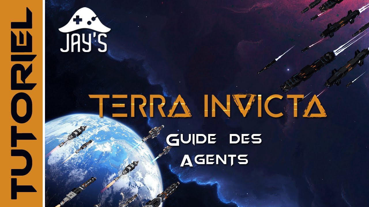 [FR] Terra Invicta - Guide des Agents - YouTube