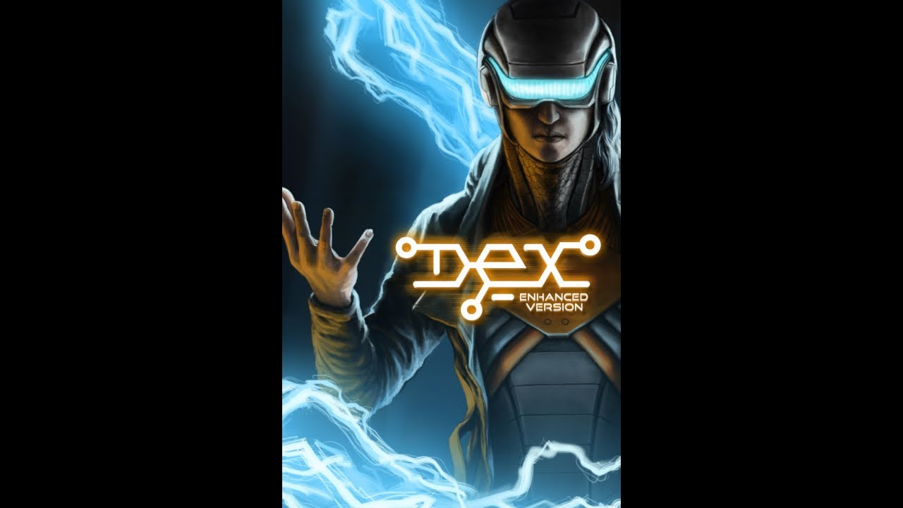 PC - Dex: Enhanced Version 'Title & Intro' - YouTube
