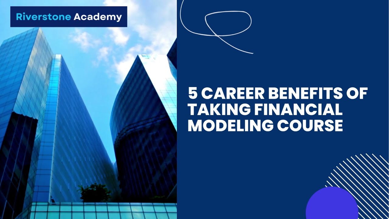 5 Career Benefits of Taking Financial Modeling Course - YouTube