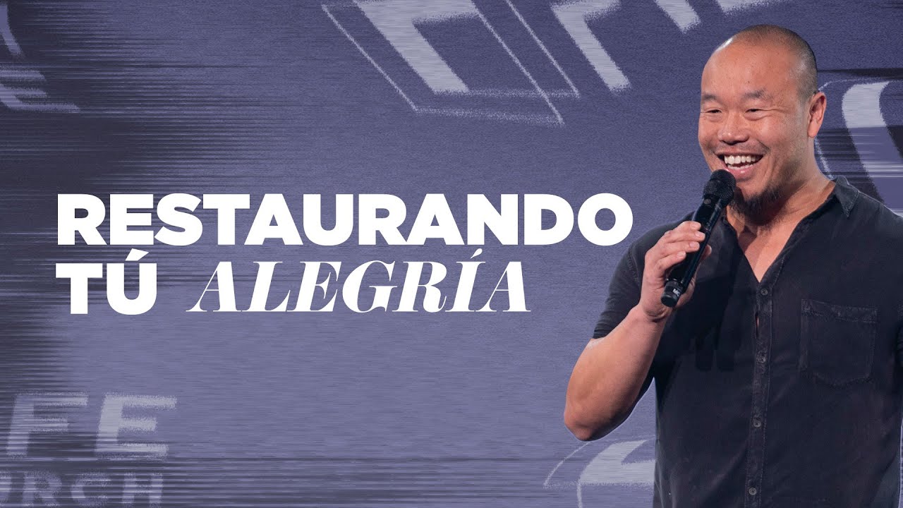 Restaurando Tú Alegría - Pastor Dan Lian - YouTube