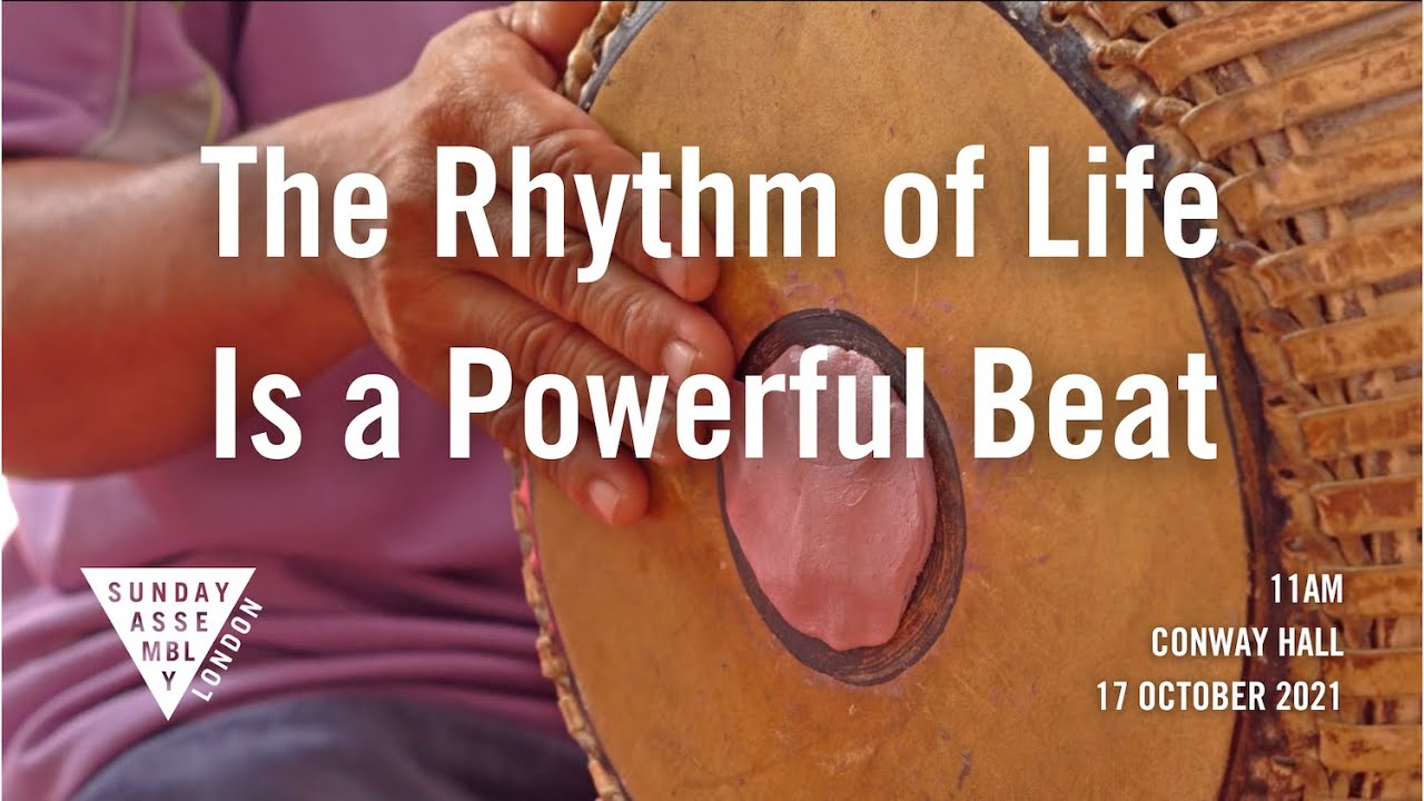 The Rhythm of Life is a Powerful Beat - YouTube