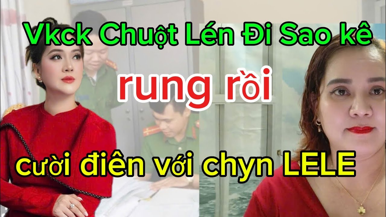 Vkck Chuột Lén Đi sao kê......rung rồi - YouTube