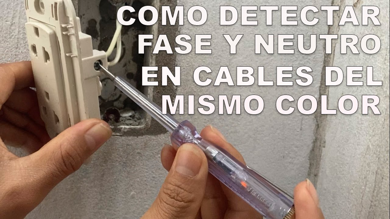 como reconocer fase y neutro cuando los cables son del mismo color en ...