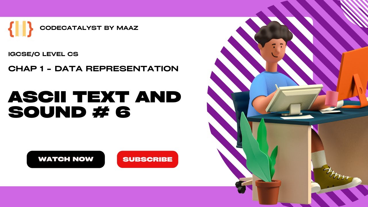Data Representation # 6 | ASCII Text Sound | IGCSE/OL Computer Science ...