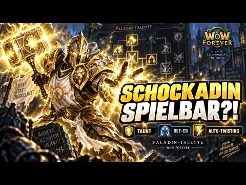 SCHOCKADIN ENDLICH SPIELBAR?! 😱 Die neuen Paladin-Talente in WoW Forever
