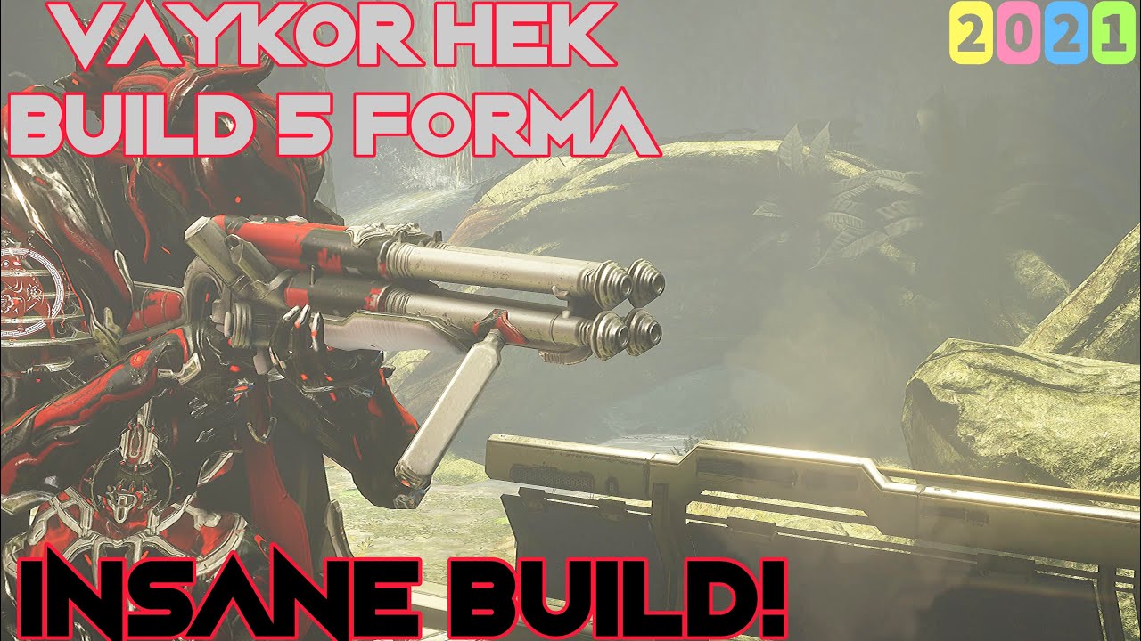 Warframe- Vaykor Hek Build 2021 [5 forma] Insane Build - YouTube