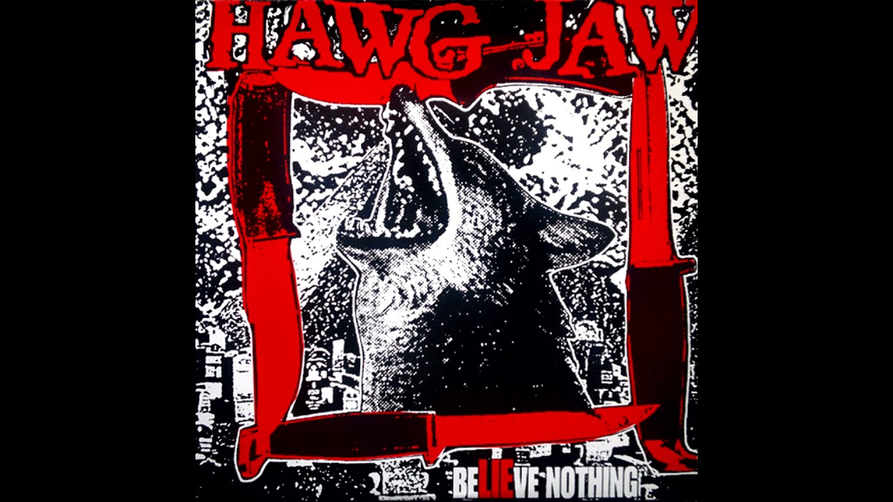 Hawg Jaw - beLIEve nothing (Full Album; 2001) [Sludge/Hardcore] - YouTube