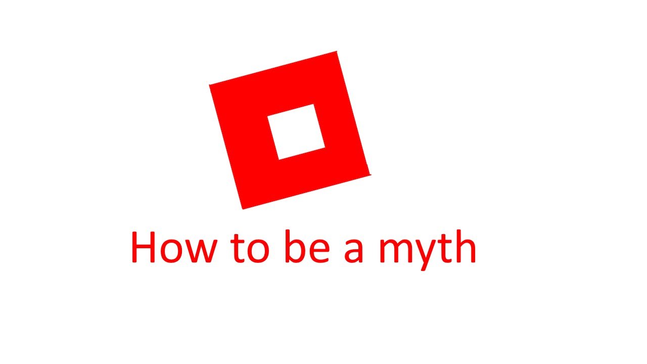 How to be a Roblox myth! - YouTube