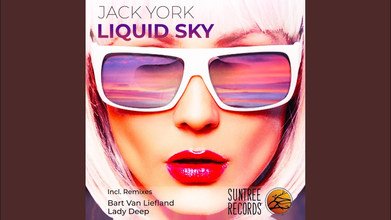 Liquid Sky (Lady Deep Remix) - YouTube