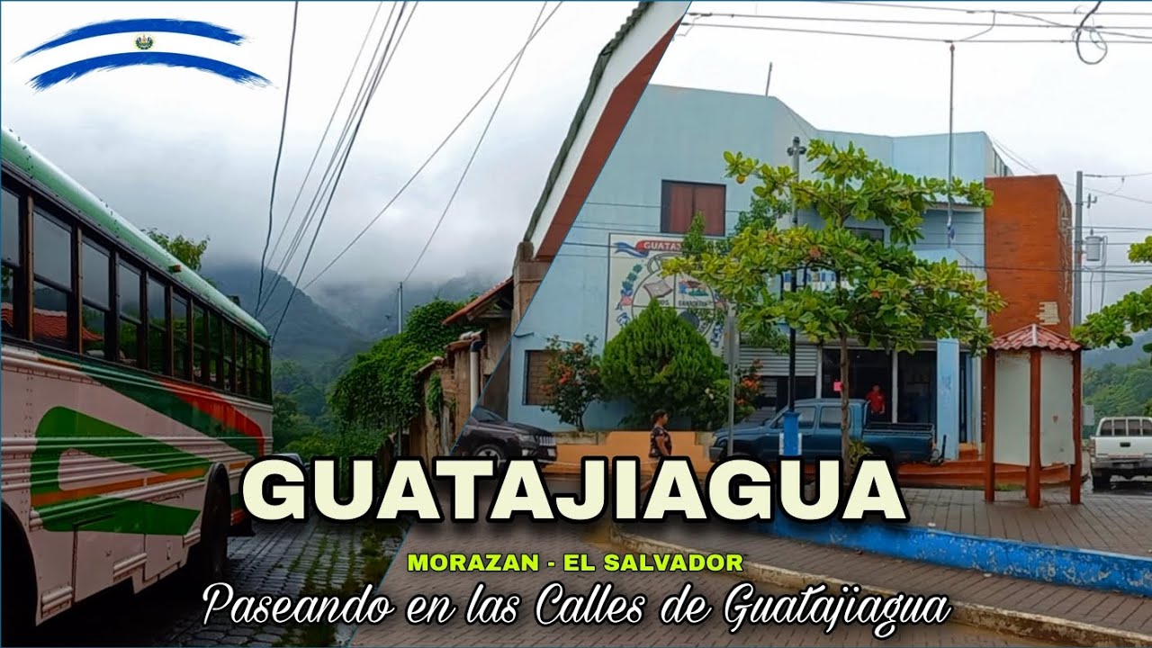 Visitando GUATAJIAGUA en EL SALVADOR así esta actualmente 2023 🇸🇻 | # ...