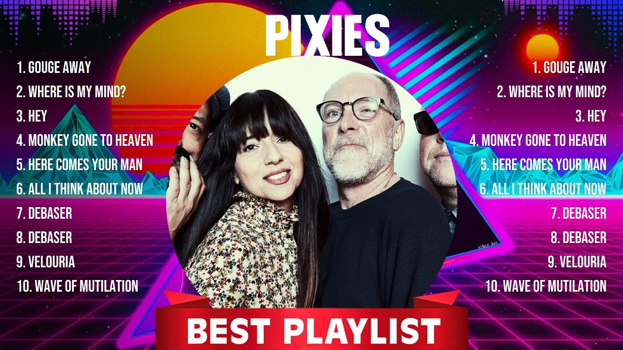 Pixies Greatest Hits Full Album ️ Full Album ️ Top 10 Hits of All Time ...