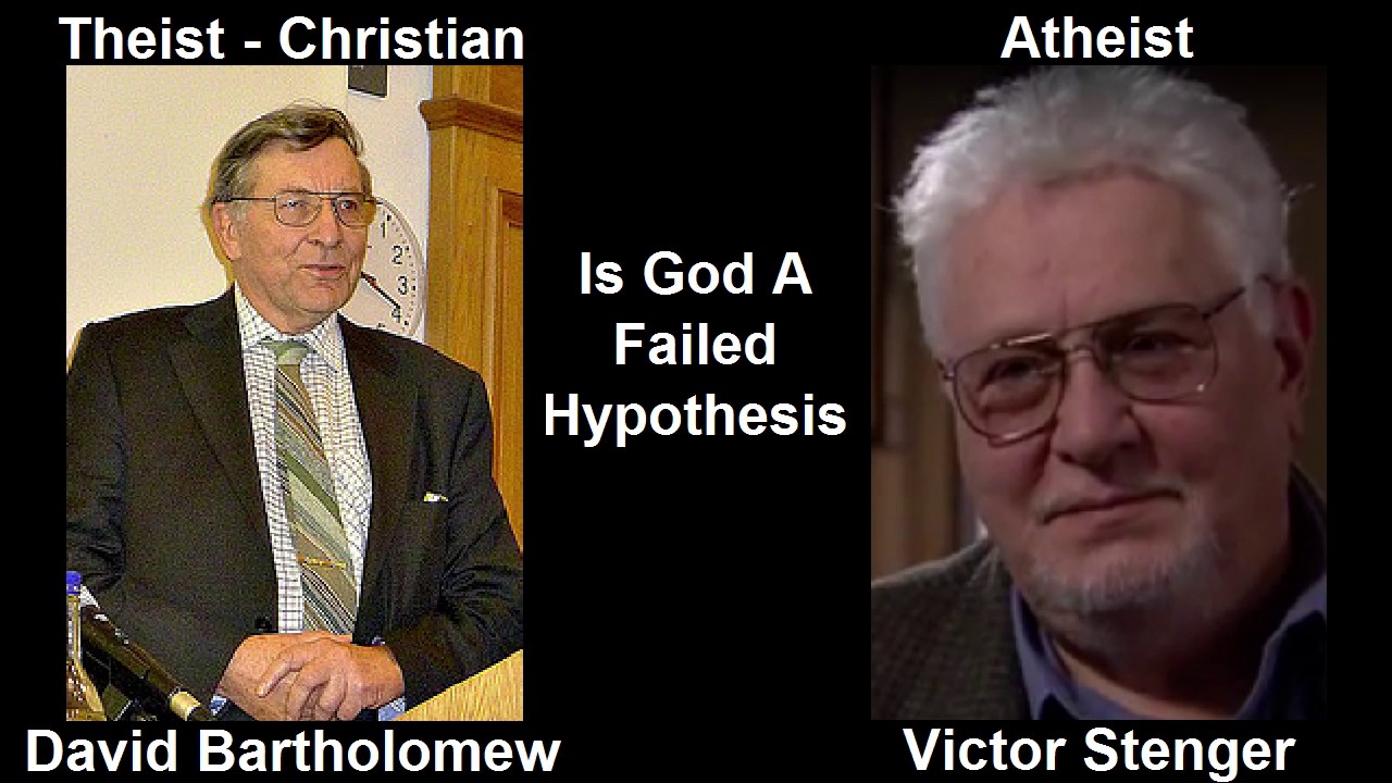 The Debate - Victor Stenger vs David Bartholomew Is God A Failed ...