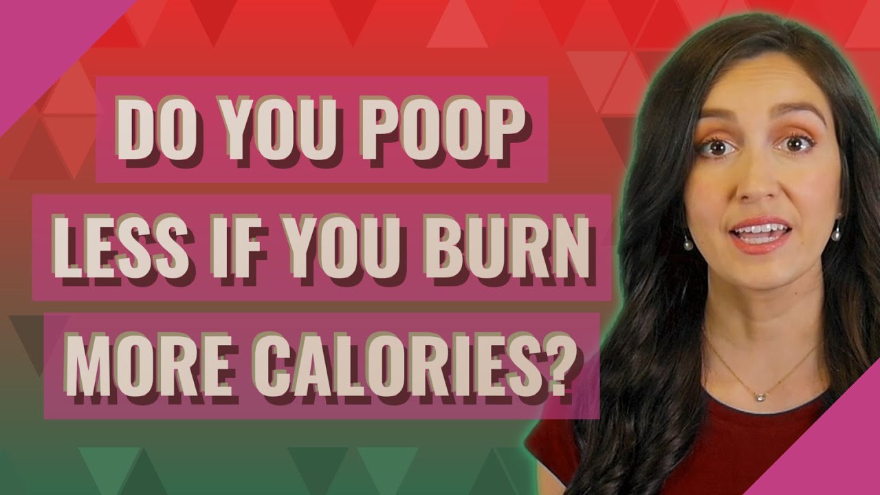 Do you poop less if you burn more calories? - YouTube