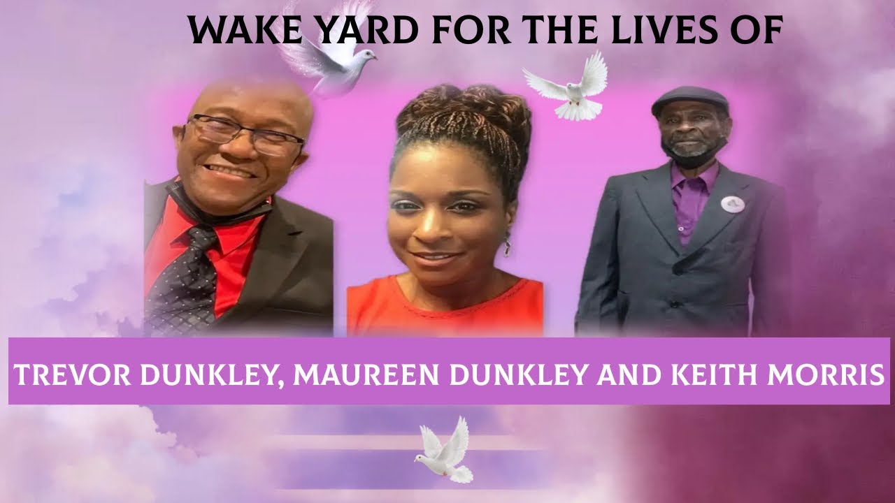 Wake Yard for Trevor Dunkley, Maureen Dunkley, and Keith Morris - YouTube