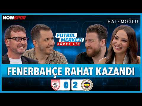Samsunspor - Fenerbahçe Maç Sonu | Melike Çelik, Ersin Düzen, Uğur Karakullukçu, Emre Özcan