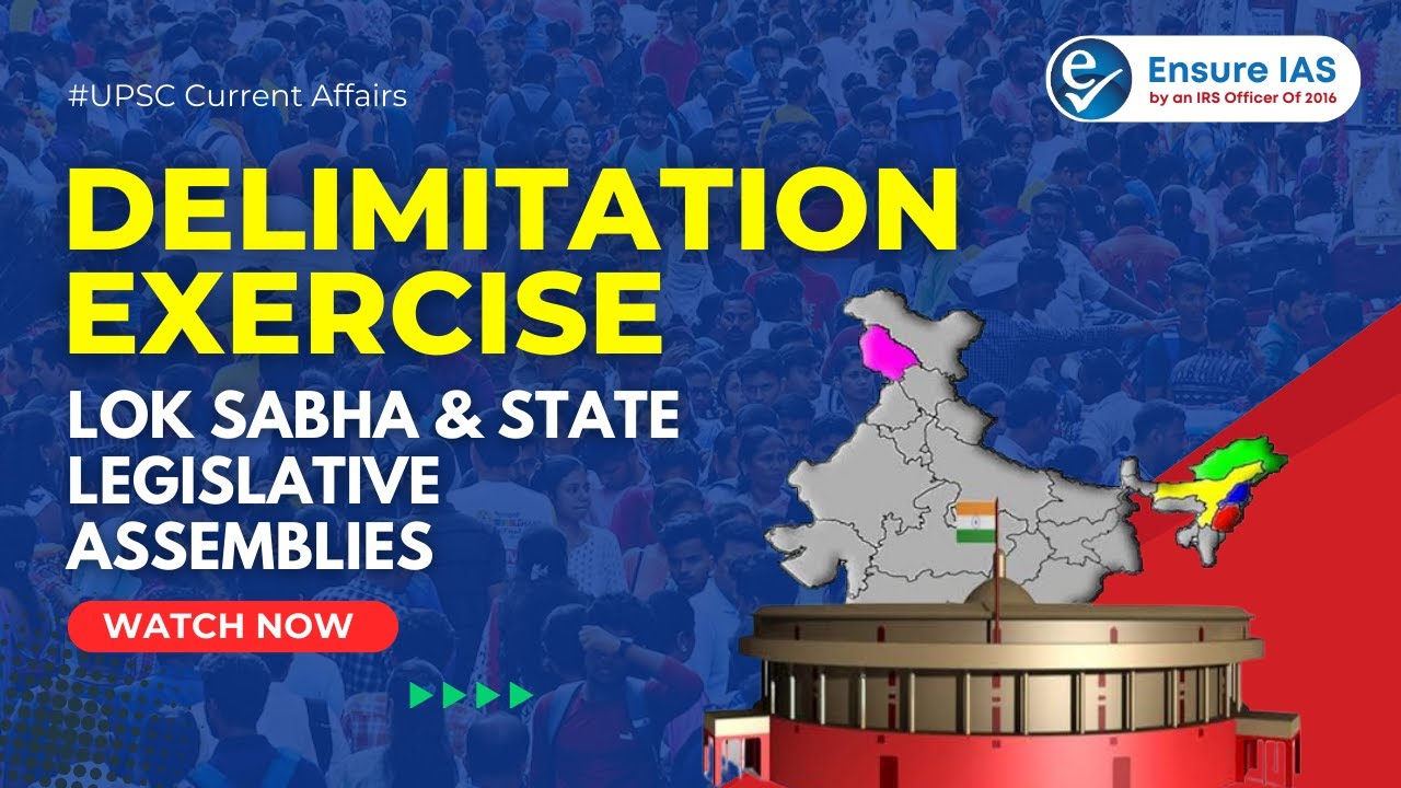 Delimitation of Constituencies | Lok Sabha & State Legislative ...