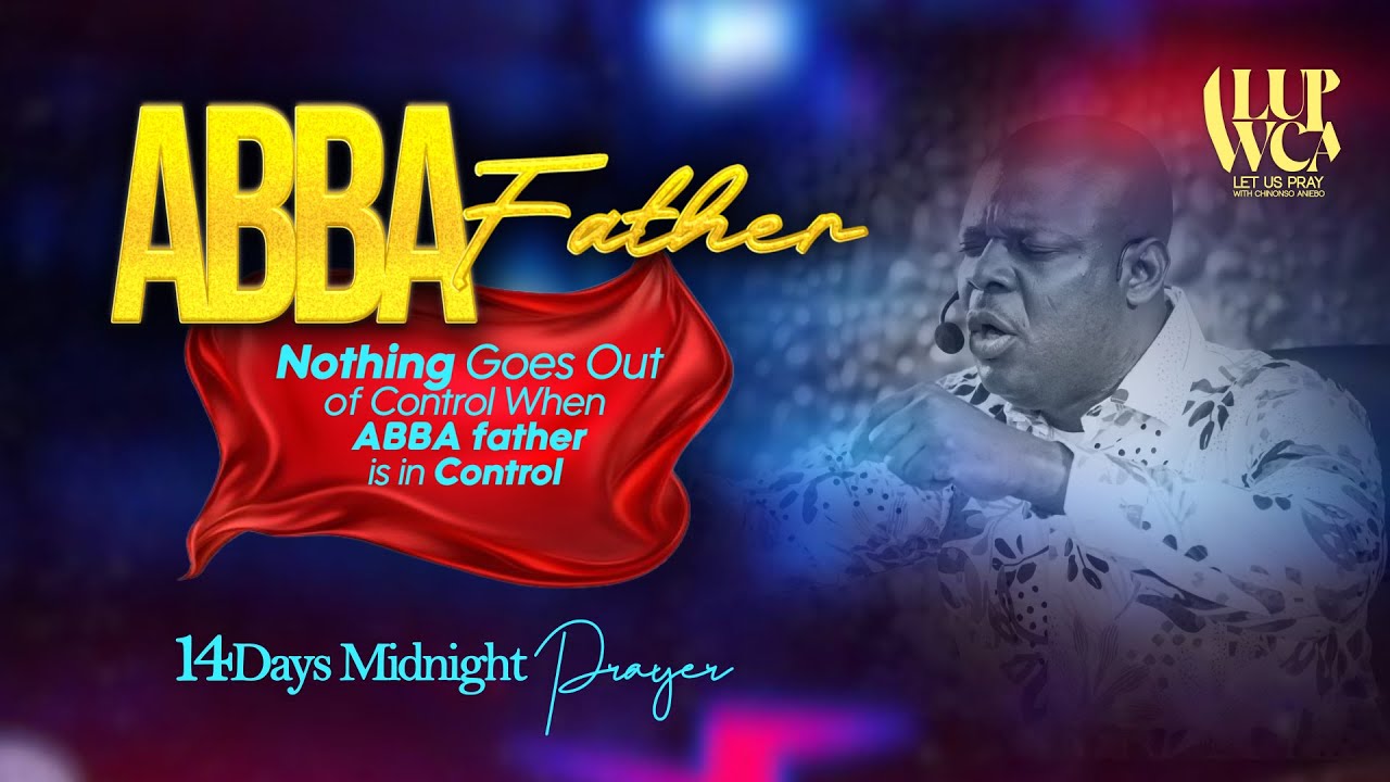 LET US PRAY WITH CHINONSO ANIEBO 14 Days Midnight Prayer “ABBA FATHER ...