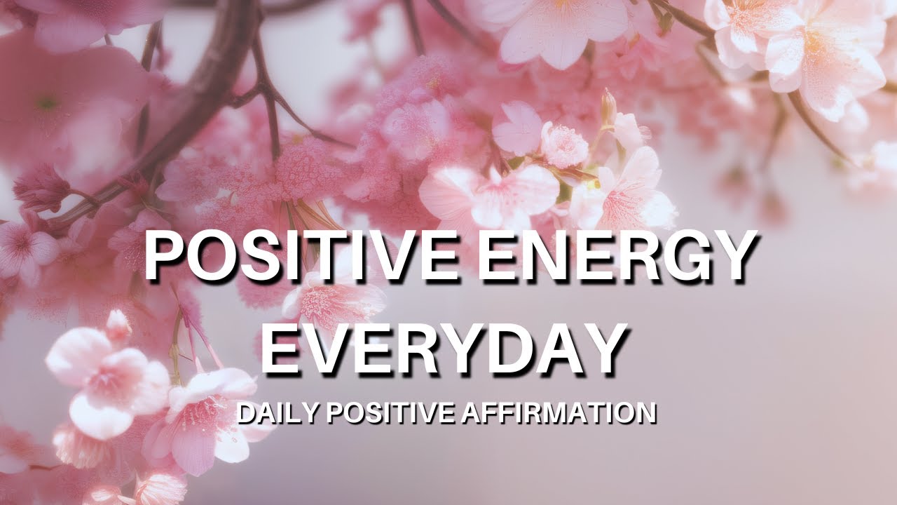 Daily Affirmation: Attract Positive Energy and Positive Vibes 🌿 - YouTube