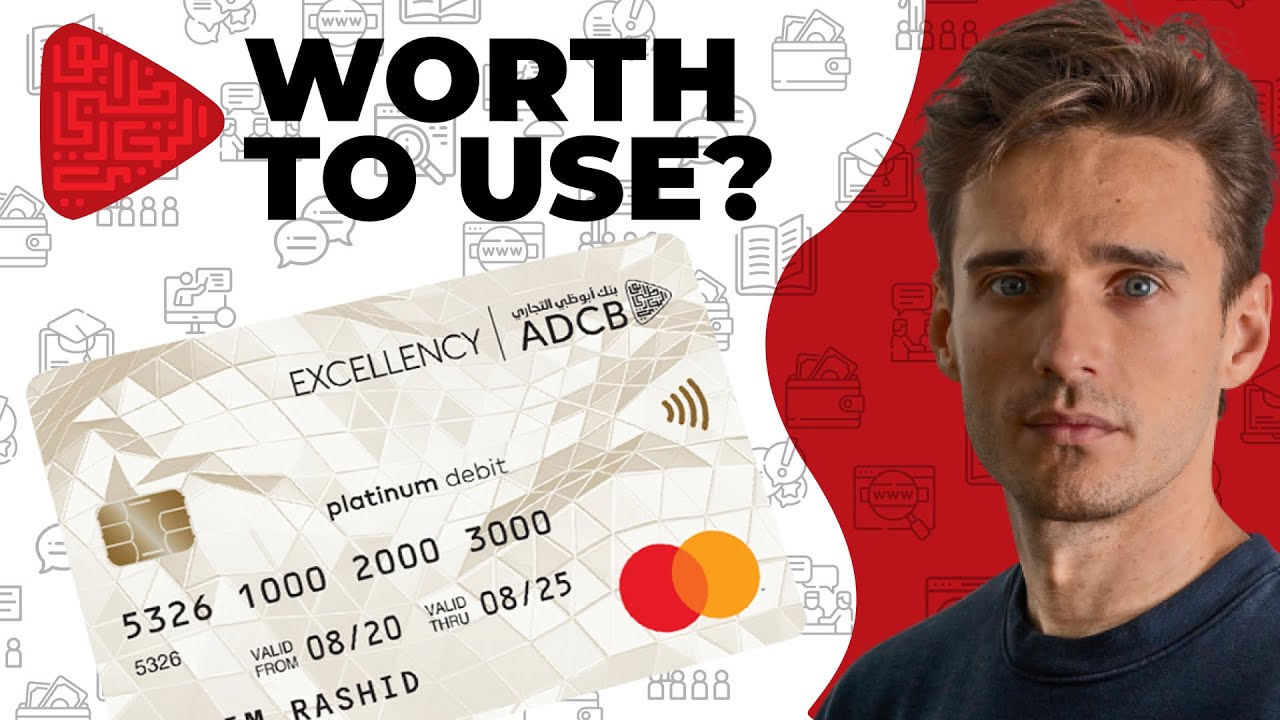 ADCB Excellency Platinum Debit Card Review - Watch Before you Apply ...