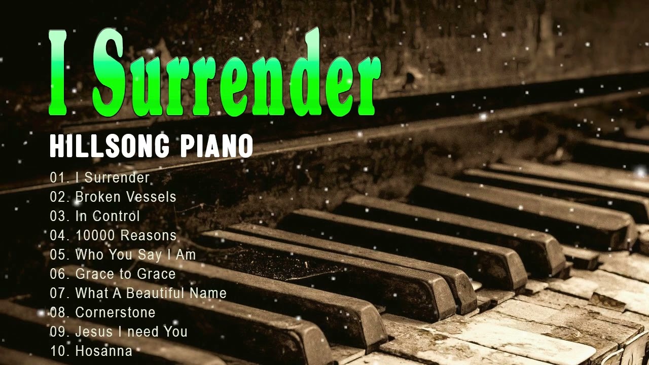 I SURRENDER 🎹 MIX HILLSONG INSTRUMENTAL 2022 - YouTube