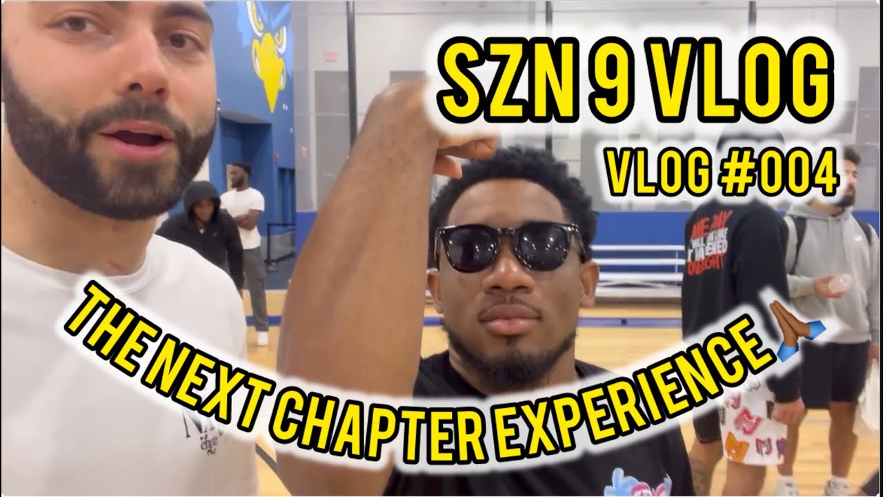 SZN 9 WAS A MOVIE!!! THE NEXT CHAPTER EXPERIENCE WAS A MOVIE!!! (VLOG ...