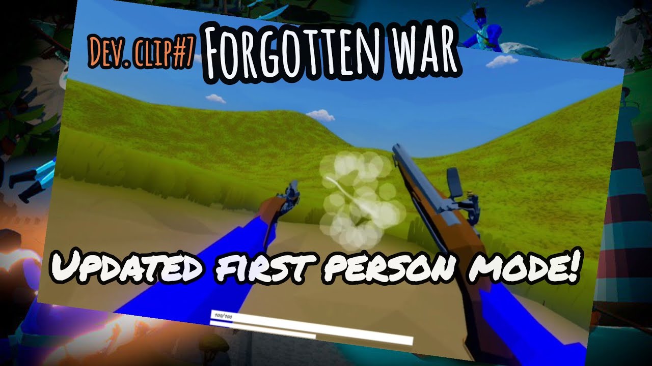 Forgotten War | Dev.clip #7 | Updated first person game mode - YouTube