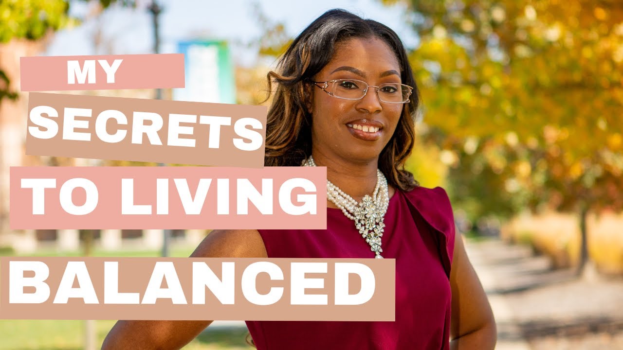 My Secrets to Living a Balanced Life - YouTube