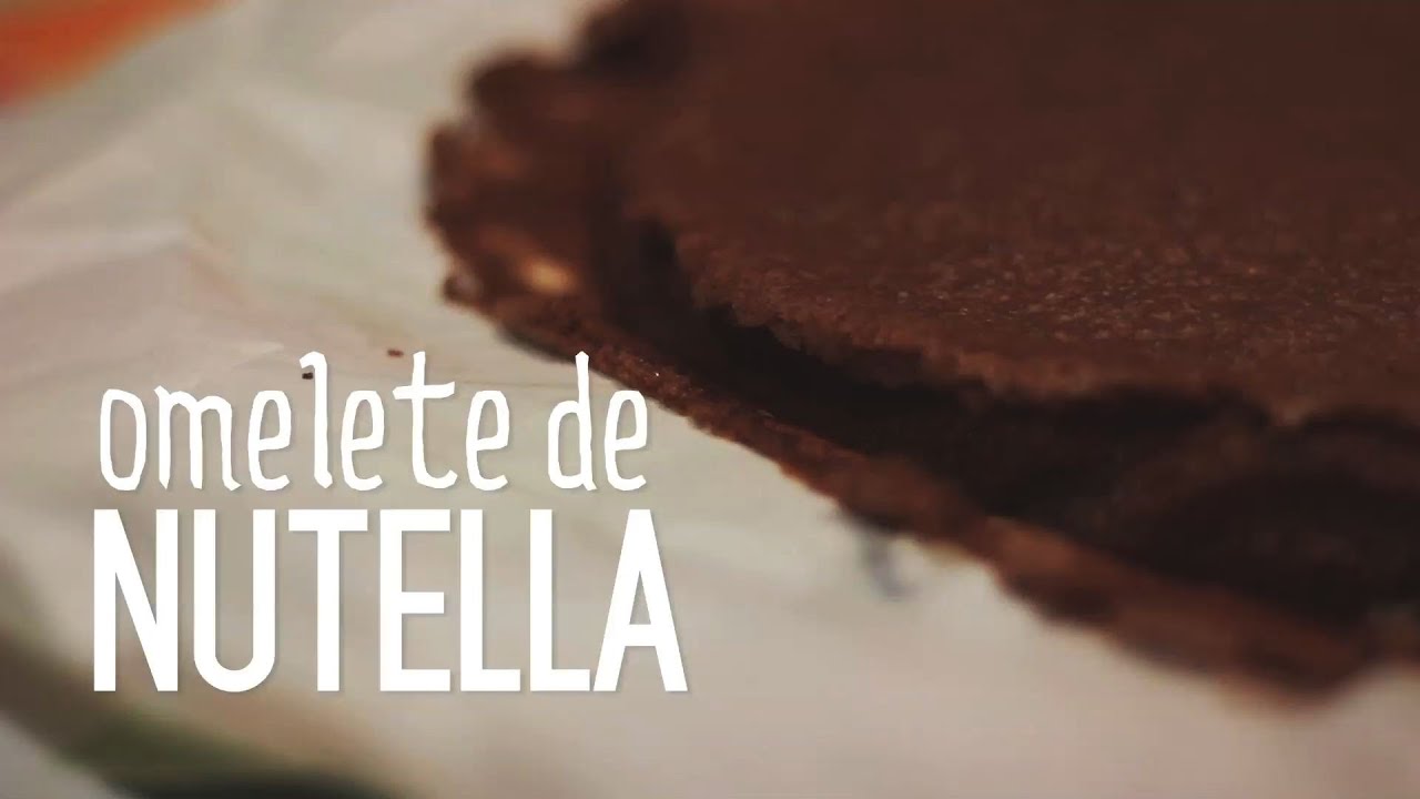 Omelete de Nutella - YouTube