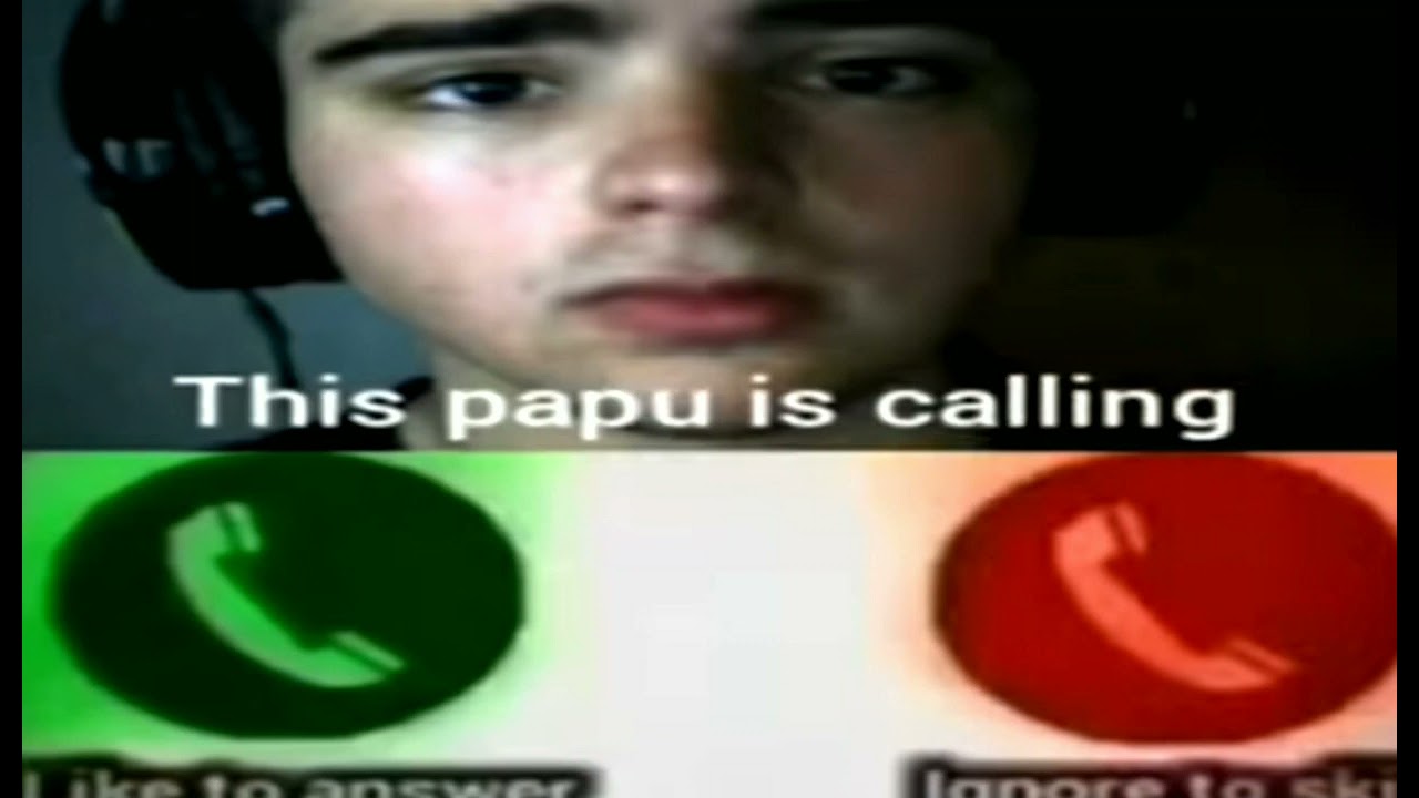 This papu is calling (Meme Original de OctaBoy, nashe.) - YouTube