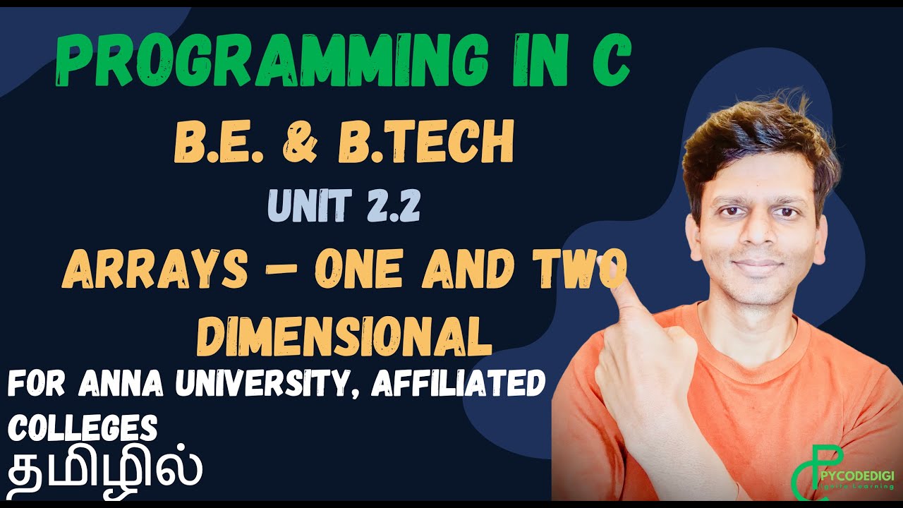 Programming in C Unit 2.2 Arrays One and Two dimensional | BE B.Tech | C Programming in Tamil ...