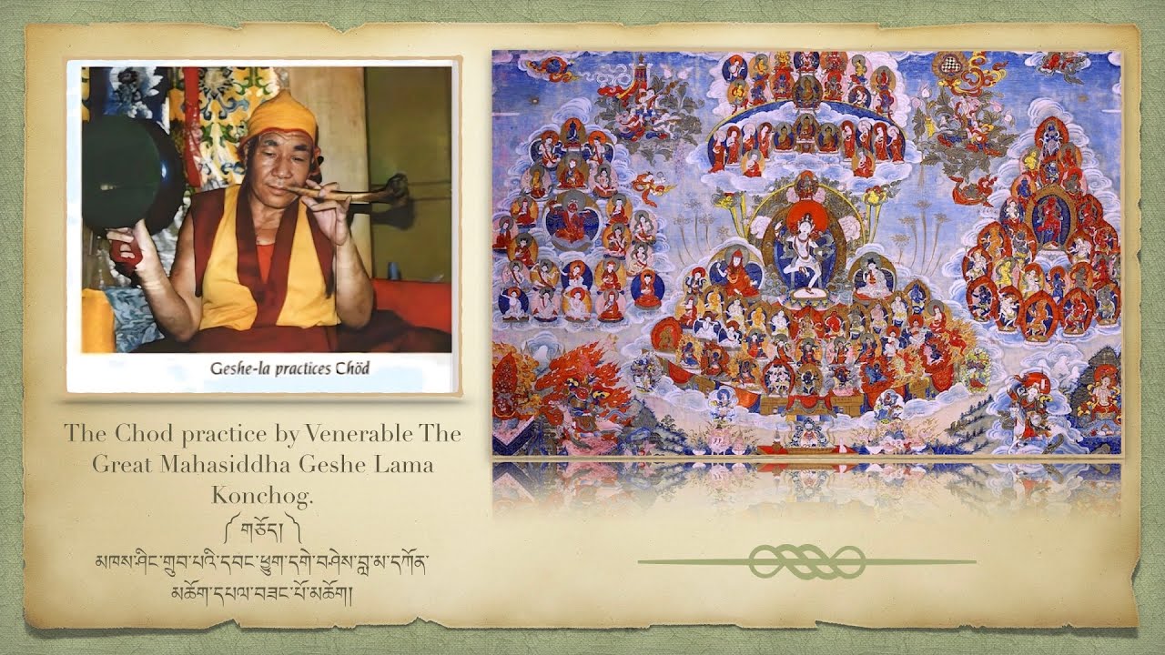 The Chöd Practice by The Great Mahasiddha Geshe Lama Konchog. ༼ གཅོད ...