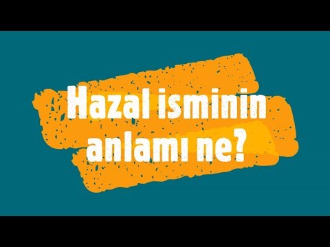 HAZAL İsminin Anlamı ve Analizi Nedir?
