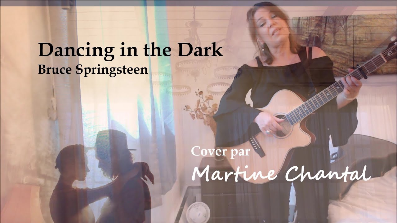 Dancing in the Dark (Bruce Springsteen) - Cover par Martine Chantal ...